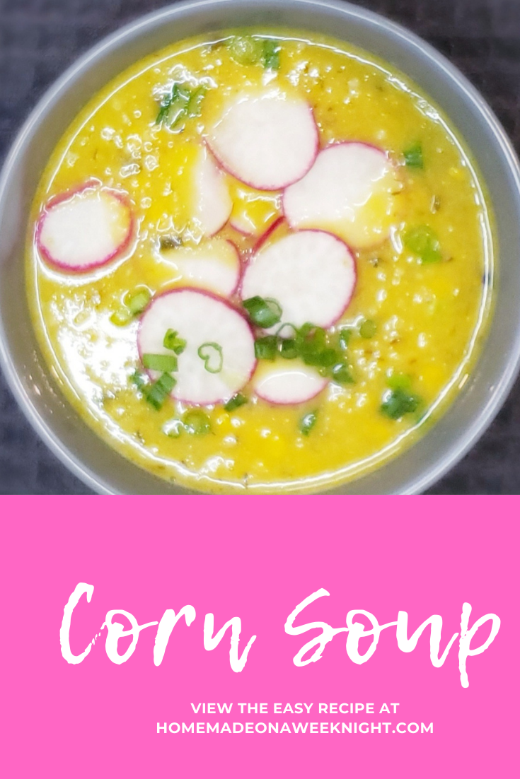 Corn Soup - simple and delicious! - Homemade on a Weeknight