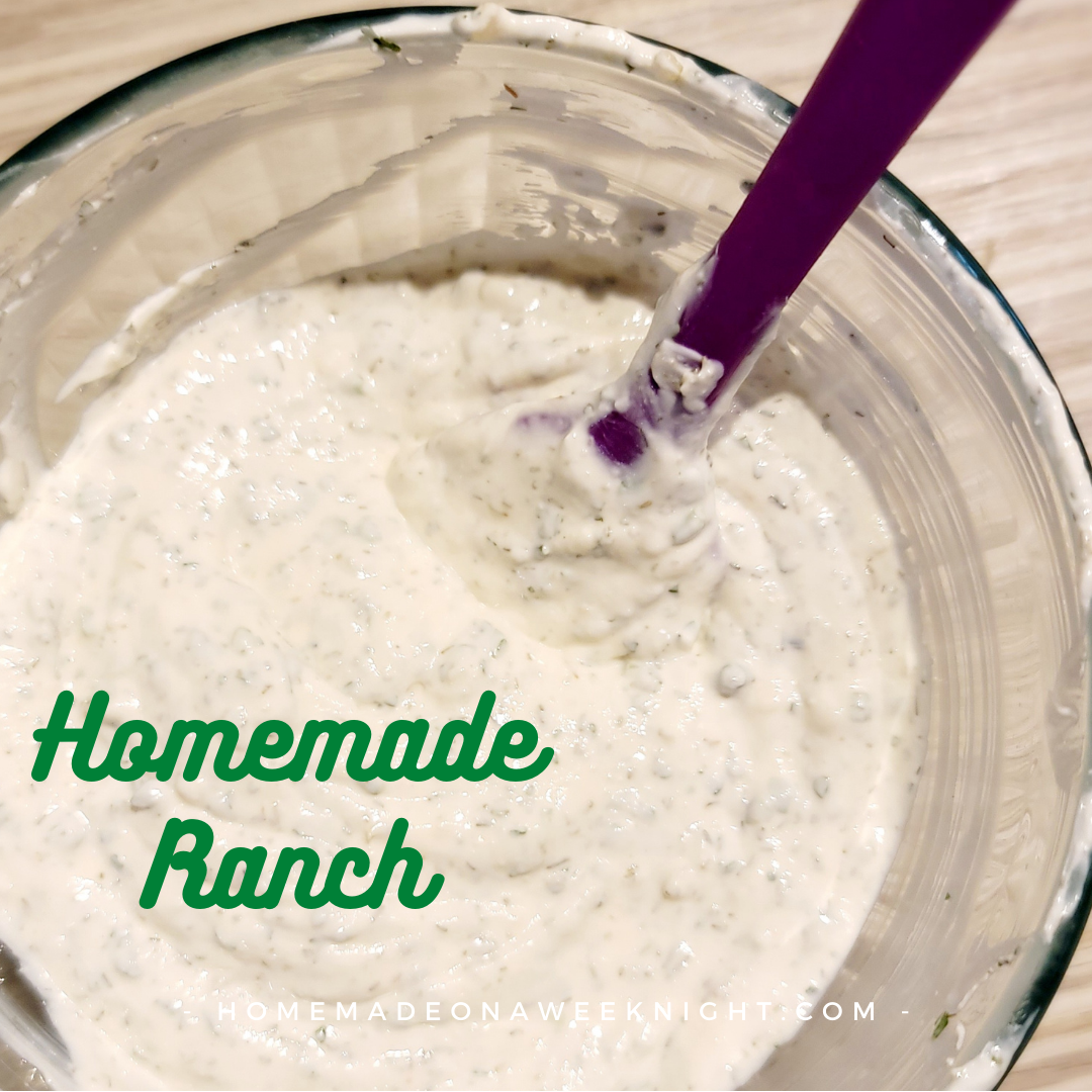 Homemade Ranch - Homemade on a Weeknight