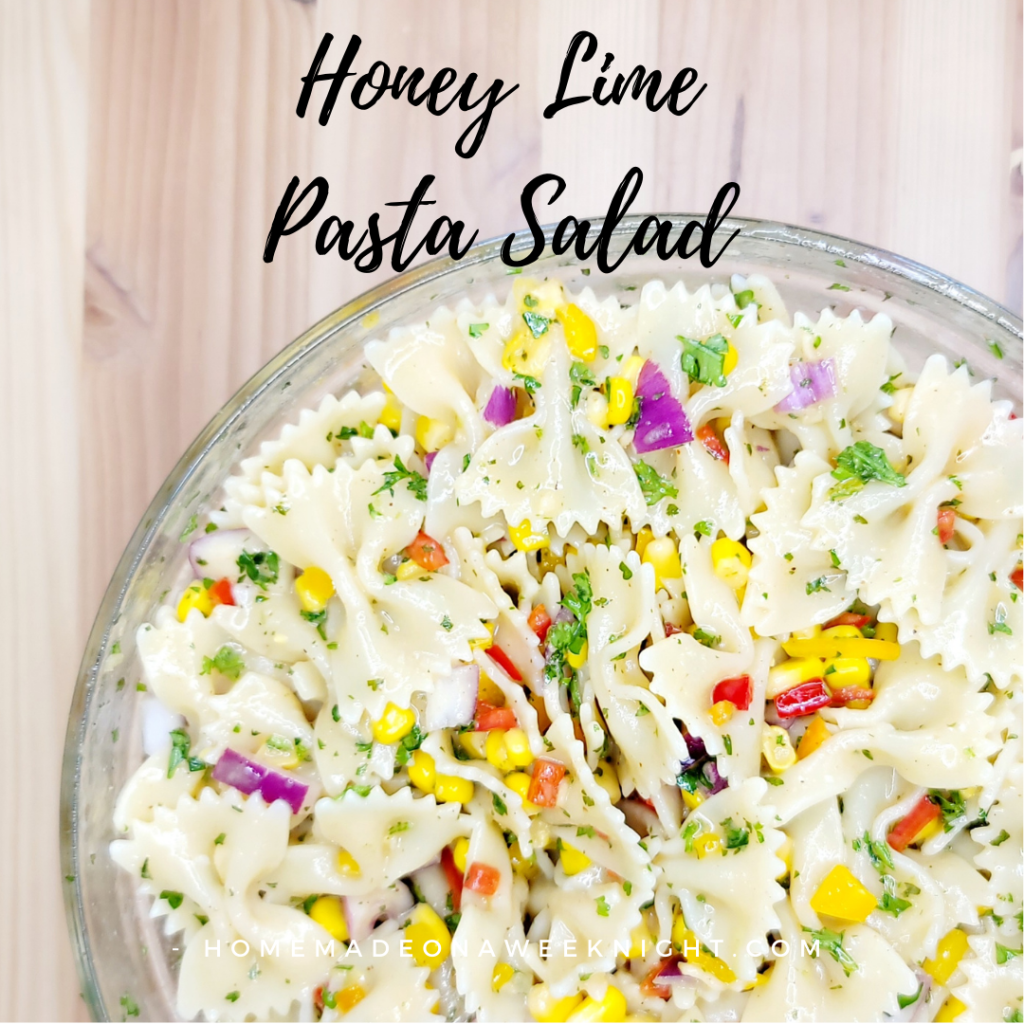 Honey Lime Pasta Salad #summersalads - Homemade on a Weeknight