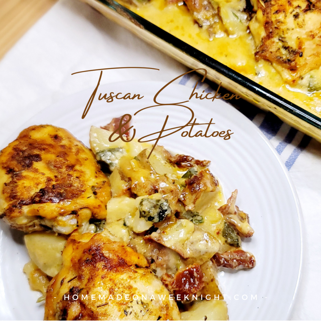 Tuscan Chicken & Potatoes - Homemade on a Weeknight