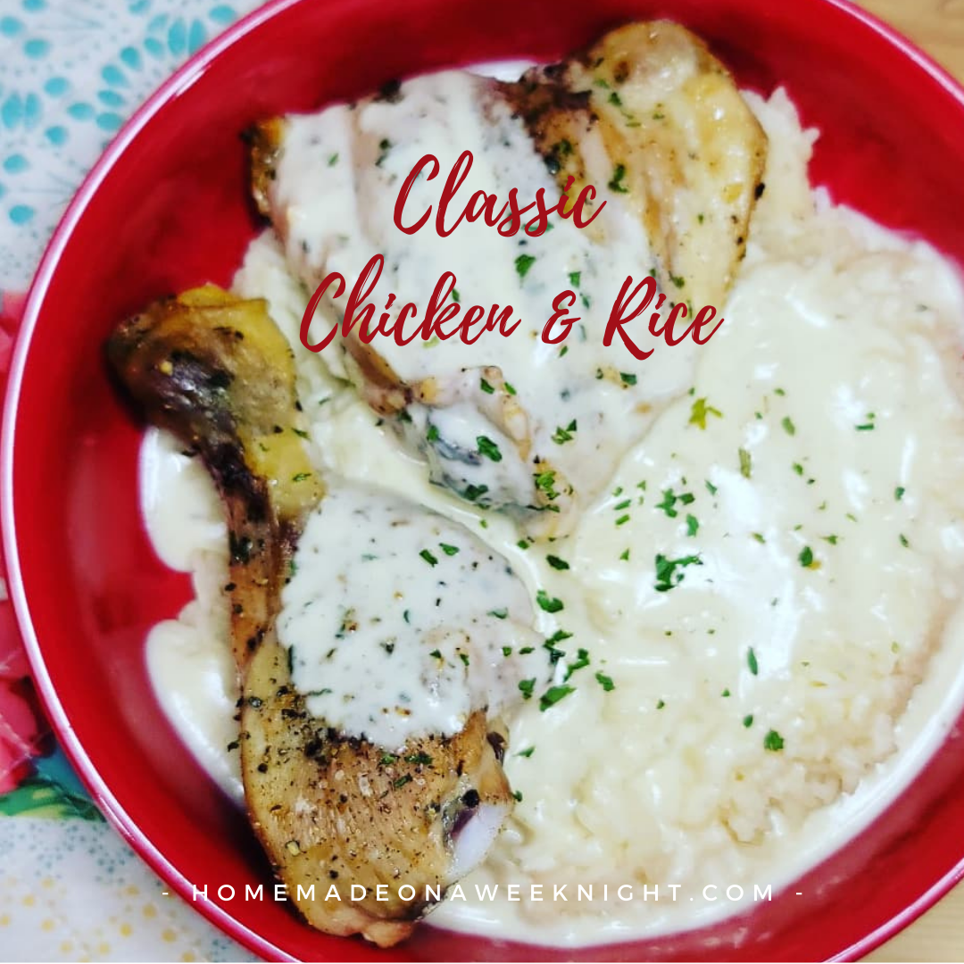 Classic Chicken & Rice - Homemade on a Weeknight