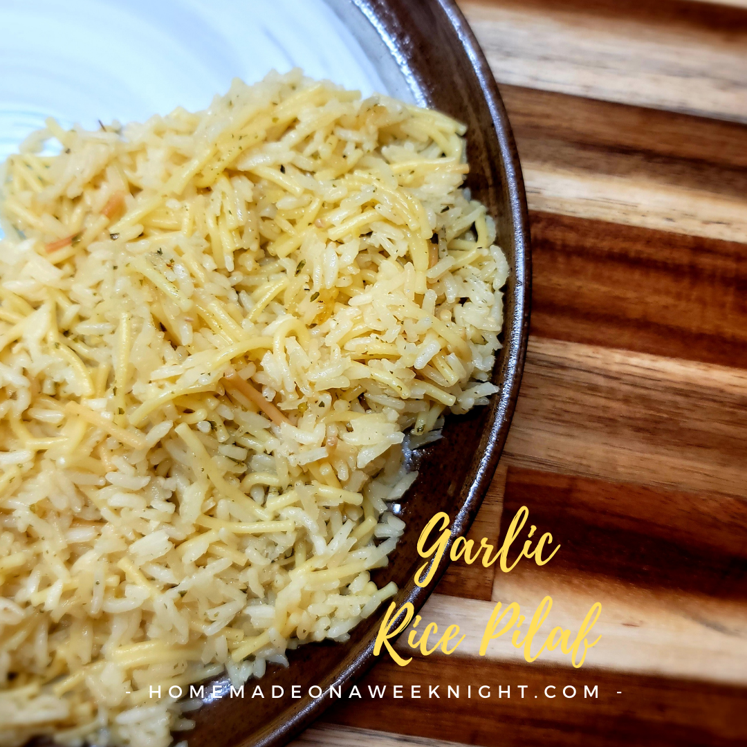 Garlic Rice Pilaf - Homemade on a Weeknight