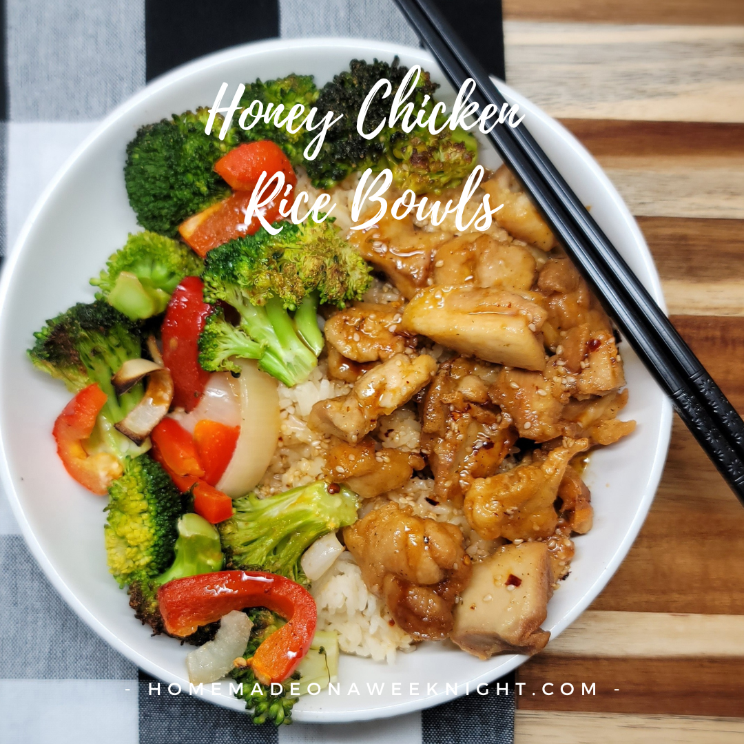 Honey Chicken Rice Bowls - Homemade on a Weeknight