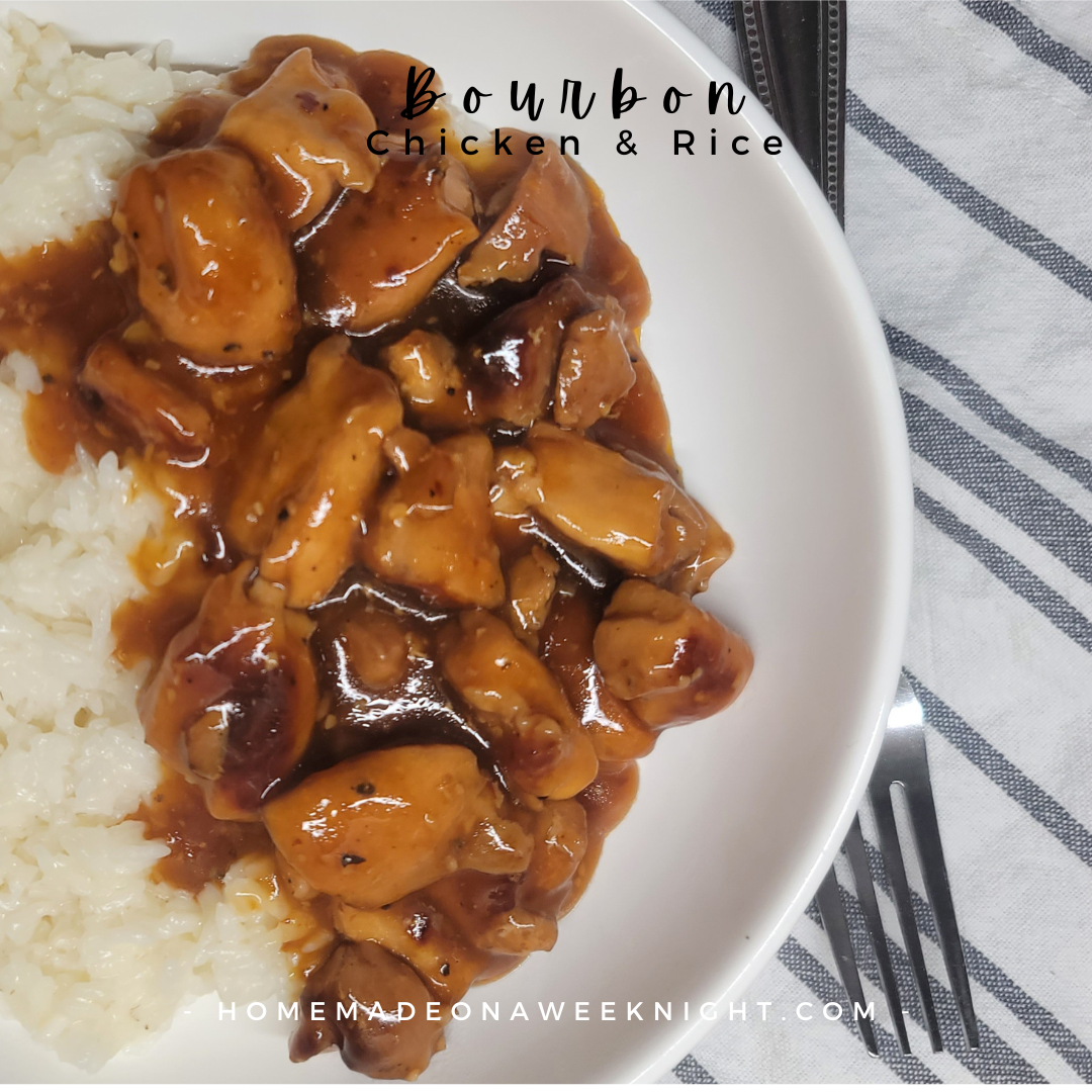 Bourbon Chicken & Rice - Homemade on a Weeknight