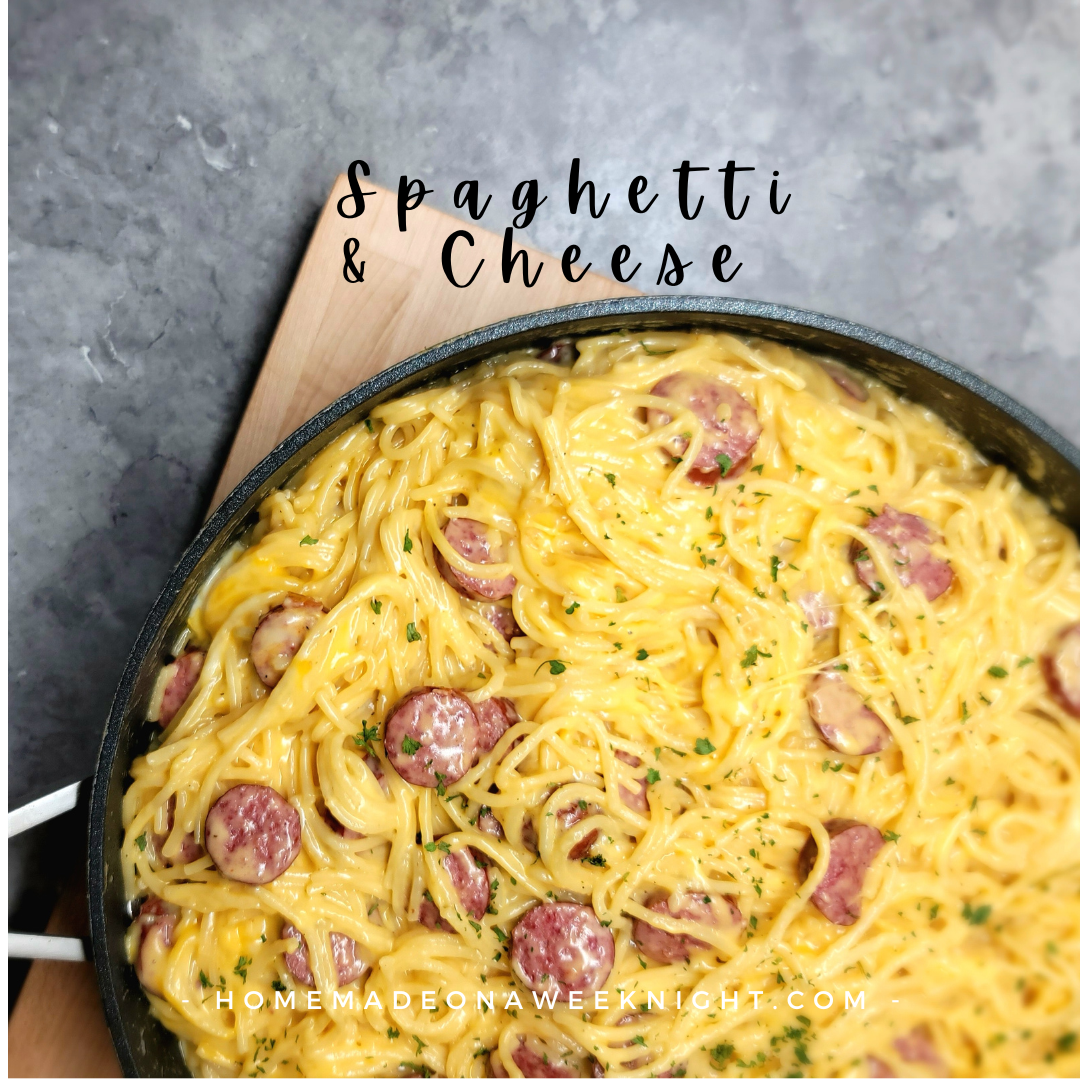 Spaghetti & Cheese - Homemade on a Weeknight