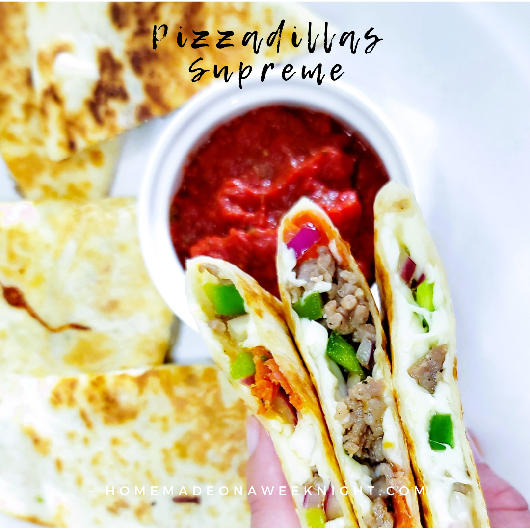 Pizzadillas Supreme - Homemade on a Weeknight