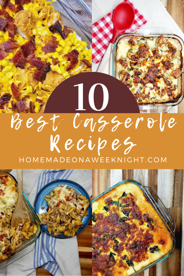 11 Best Casserole Recipes - Homemade on a Weeknight