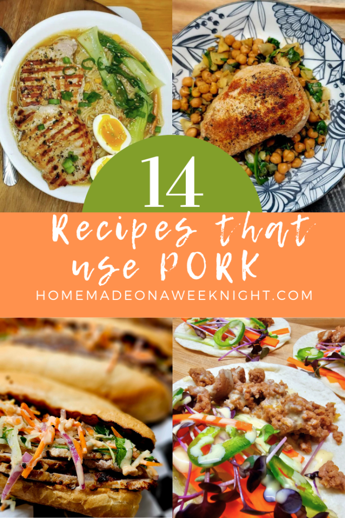 14 Recipes That Use Pork - Homemade on a Weeknight